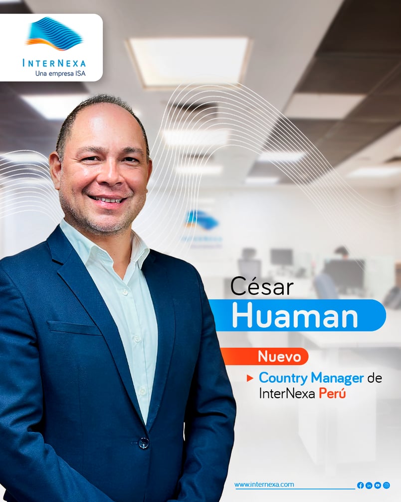 César Huaman will assume the role of InterNexa Peru's new Country Manager in May.